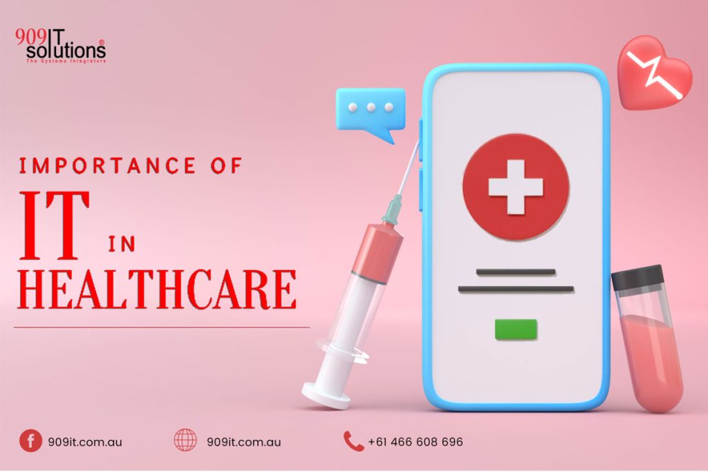 Importance of Information Technology (IT) in Healthcare - 909 IT Solutions